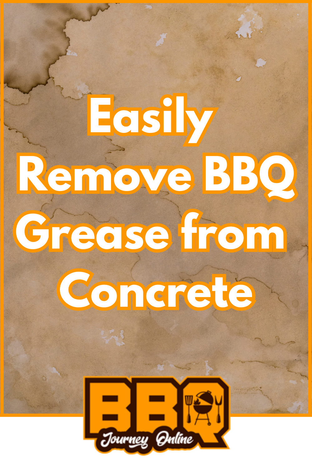Remove BBQ Grease From Concrete Quickly With Simple Cleaning Tips